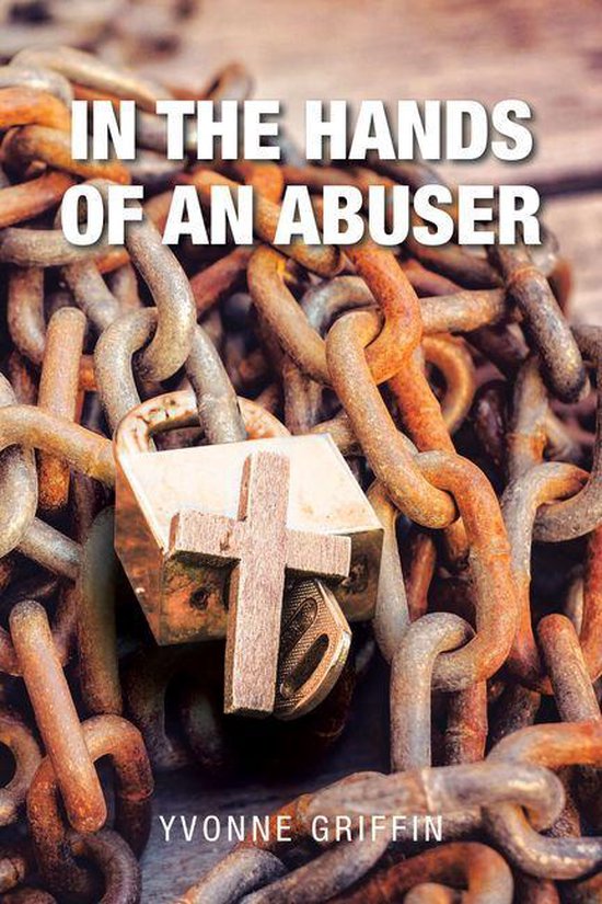 In the Hands of an Abuser (ebook), Yvonne Griffin | 9781796060553 ...