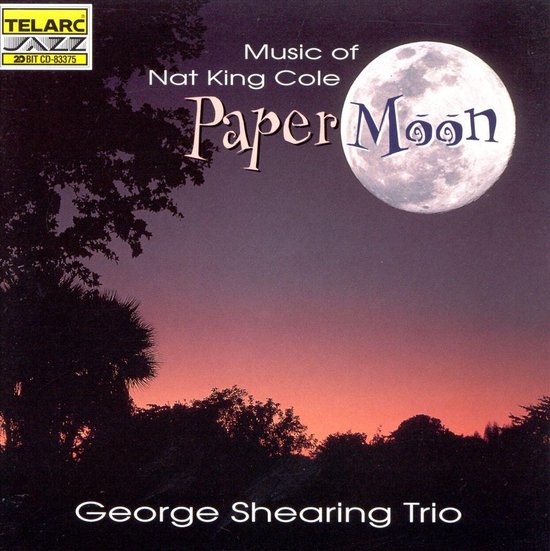 Paper Moon: The Songs Of Nat "King" Cole, George Shearing Trio | CD ...