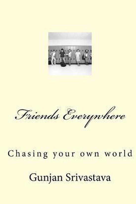 Friends Everywhere, Gunjan Srivastava | 9781500671389 | Boeken | bol.com