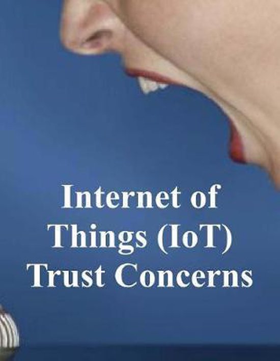 Internet of Things (IoT) Trust Concerns, National Institute Of ...