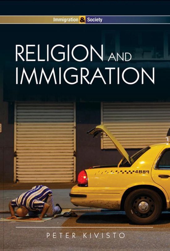 Religion & Immigration, Peter Kivisto | 9780745641706 | Boeken | bol.com