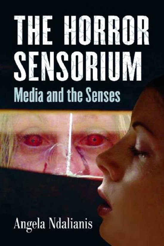 Horror Sensorium | 9780786461271 | Angela Ndalianis | Boeken | bol.com