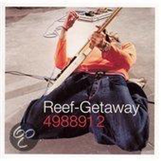 Getaway, Reef | CD (album) | Muziek | bol.com