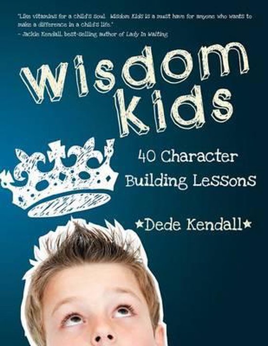 Wisdom Kids | 9781632690395 | Dede Kendall | Boeken | bol.com