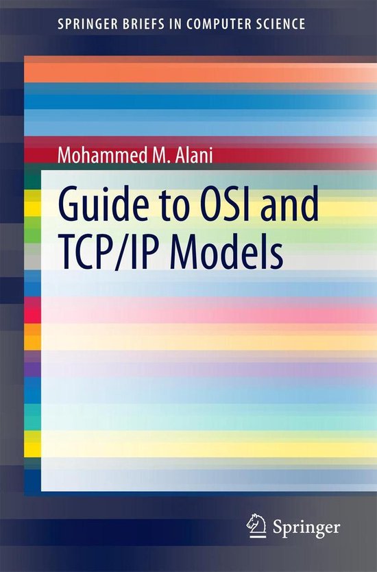 SpringerBriefs in Computer Science - Guide to OSI and TCP/IP Models ...