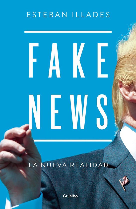 Fake News (Spanish Edition), Esteban Illades | 9786073160889 | Boeken ...