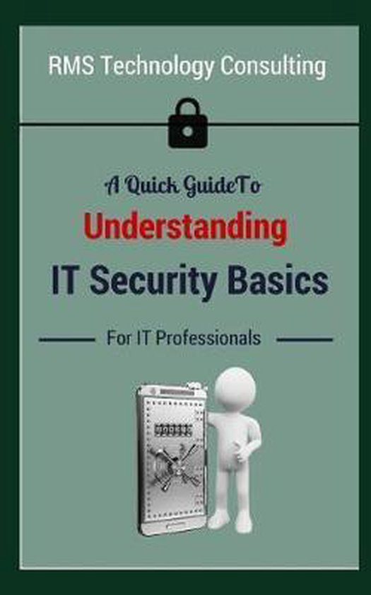 It Security Books-A Quick Guide To Understanding IT Security Basics For ...