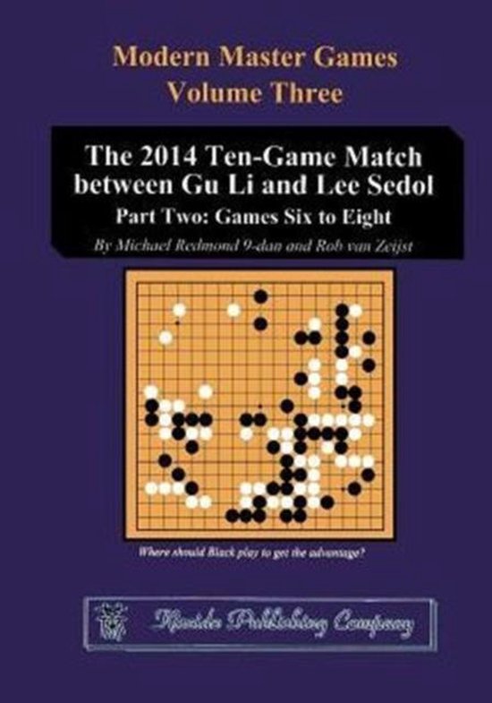 Modern Master Games-The 2014 Ten-Game Match between Gu Li and Lee Sedol ...