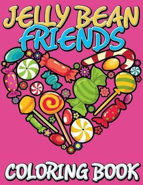 Jelly Bean Friends Coloring Book, Speedy Publishing Llc | 9781634286138 ...