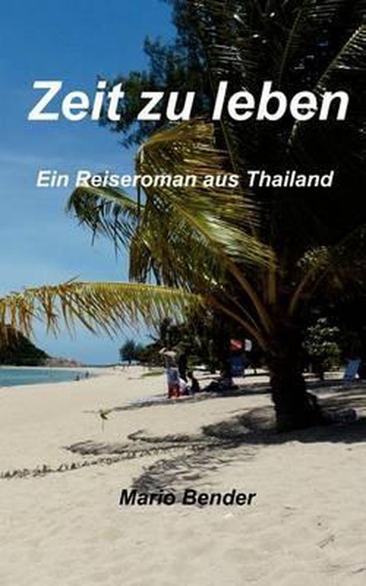 Zeit Zu Leben, Mario Bender | 9783839138465 | Boeken | bol.com