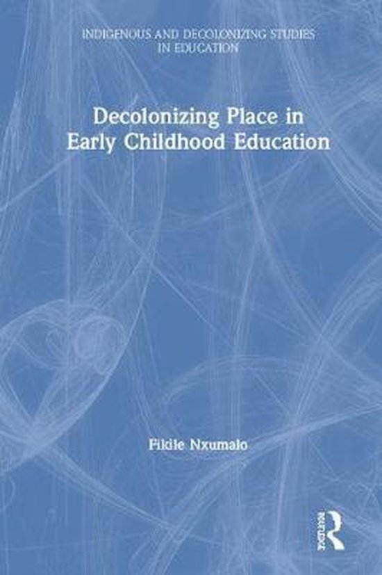 Indigenous and Decolonizing Studies in Education- Decolonizing Place in ...