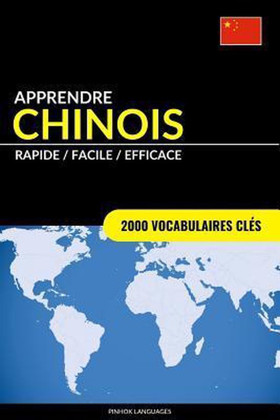 Apprendre le chinois - Rapide / Facile / Efficace | 9781541127487 ...