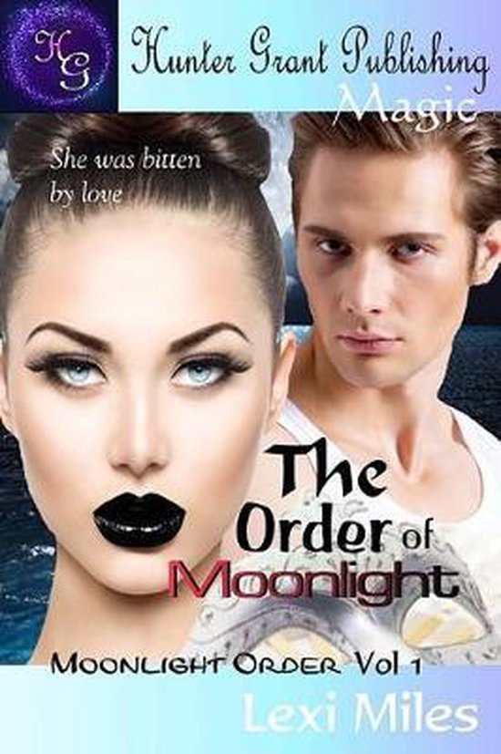 Moonlight Order-The Order of Moonlight, Lexi Miles | 9781539794424 ...