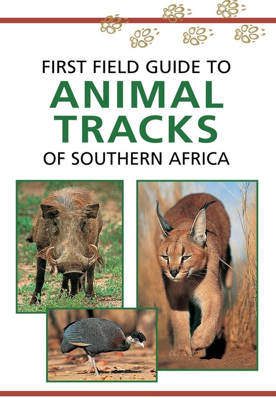 First Field Guide - First Field Guide to Animal Tracks of Southern ...