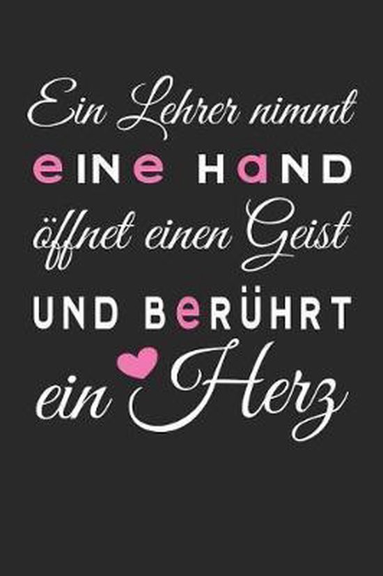 Ein Lehrer nimmt eine Hand ffnet eine Geist und ber hrt ein Herz, Rosinco Publishing |... | bol.com