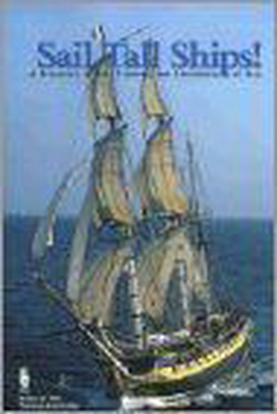 Sail Tall Ships!, American Sail Training Association | 9780963648358 ...
