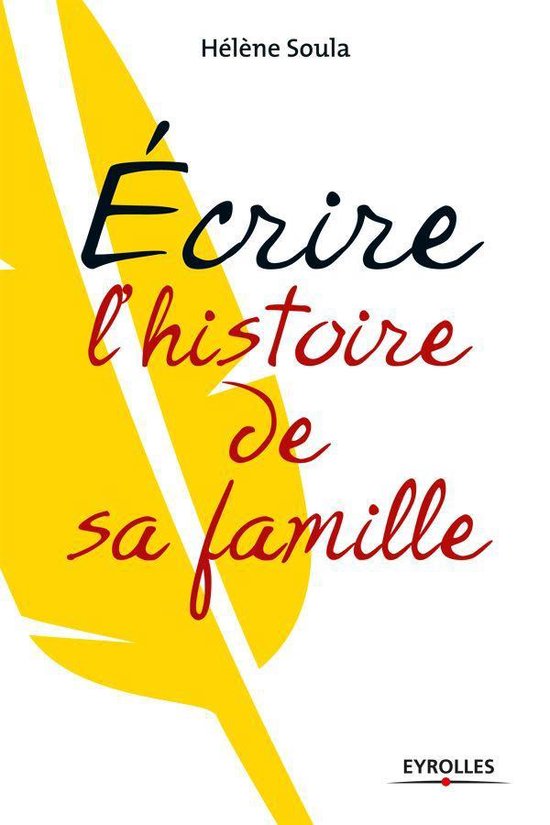 Les ateliers d'écriture - Ecrire l'histoire de sa famille (ebook ...