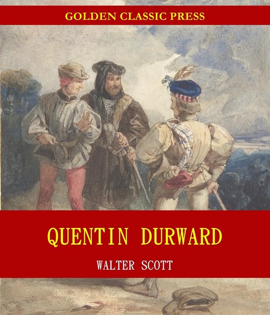 Quentin Durward (ebook), Walter, Sir Scott | 1230002957654 | Boeken ...
