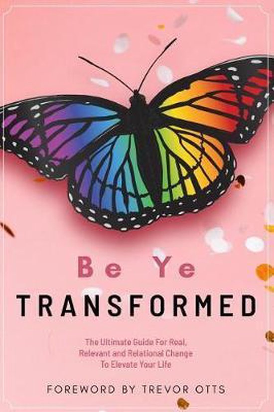 Be Ye Transformed, Treal Ravenel | 9781072852704 | Boeken | bol.com