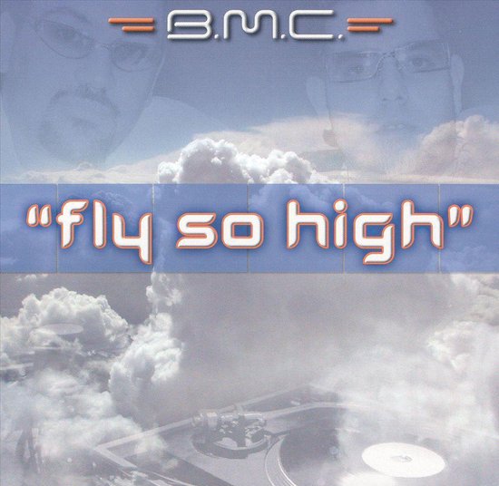 Fly So High, B.M.C. | CD (album) | Muziek | bol