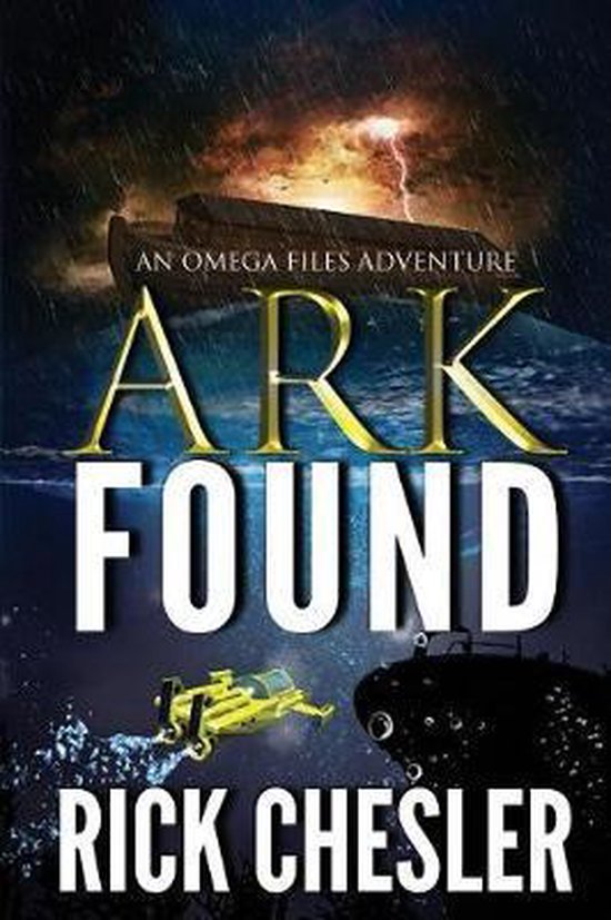 Omega Files Adventures- Ark Found, Rick Chesler | 9781798074626 ...