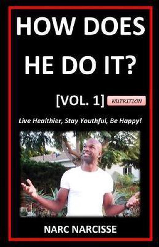How Does He Do It?- How Does He Do It? [Vol. 1], Narc Narcisse | 9781070193090 | Boeken | bol