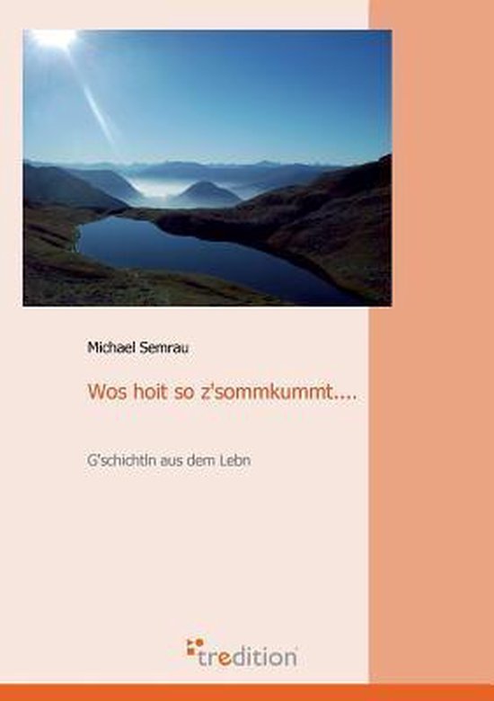 Wos Hoit So Z'Sommkummt, Michael Semrau | 9783868502060 | Boeken | bol.com
