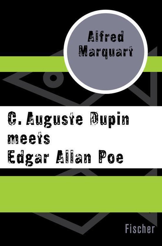 C. Auguste Dupin meets Edgar Allan Poe (ebook), Alfred Marquart ...