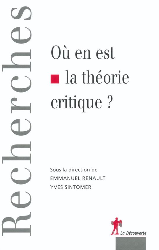 Recherches - Où en est la théorie critique ? (ebook), Emmanuel Renault ...