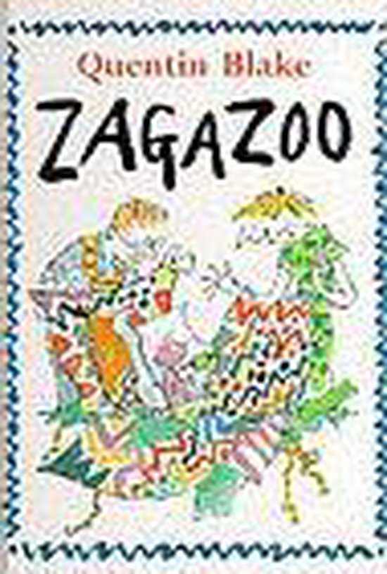 ZAGAZOO, Quentin Blake | 9780224047234 | Boeken | bol.com