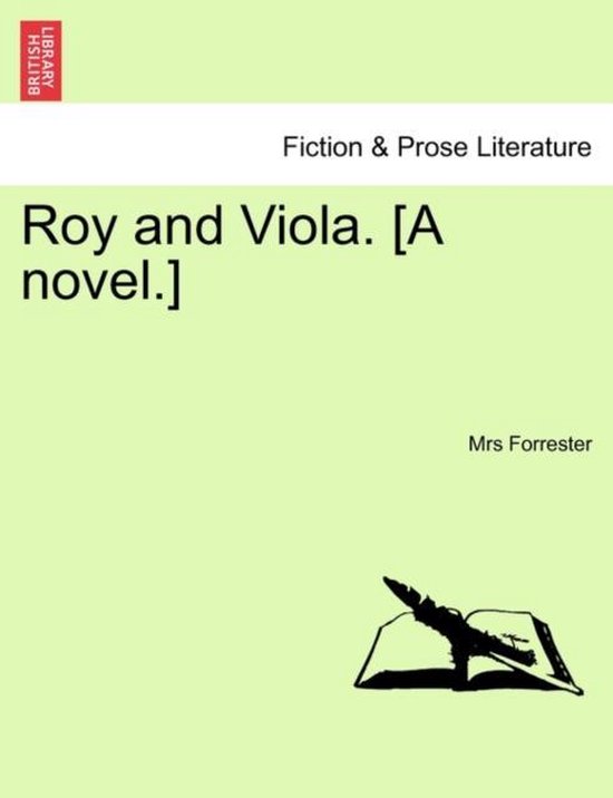 Roy and Viola. [A Novel.], Mrs Forrester | 9781241075637 | Boeken | bol