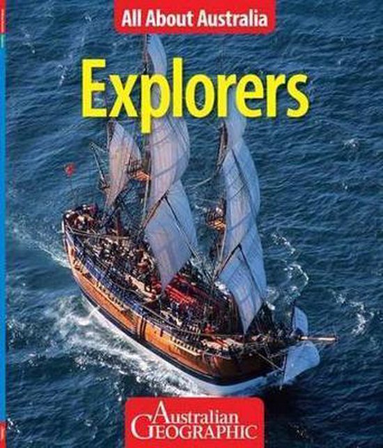 Explorers - All About Australia - Australian Geographic, Lauren Smith ...