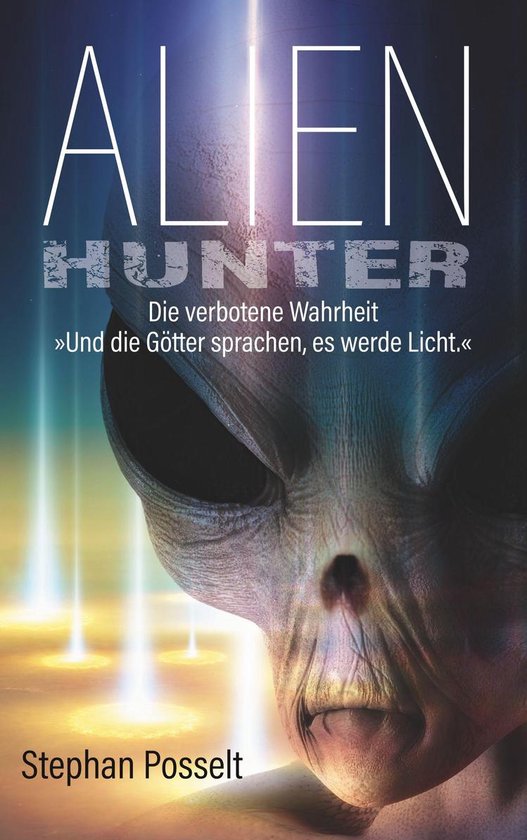 Science-Fiction-Roman 1 - Alien Hunter (ebook), Stephan Posselt ...