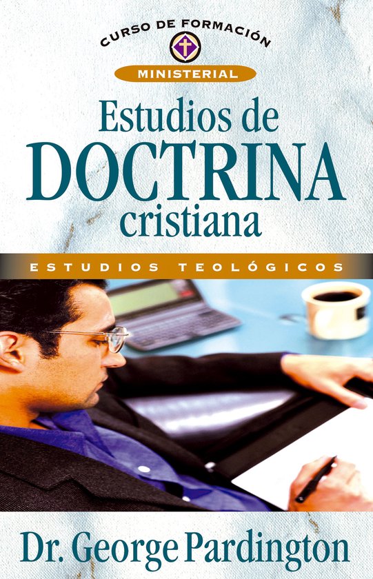 Estudios de Doctrina Cristiana (ebook), George Palmer Pardington ...