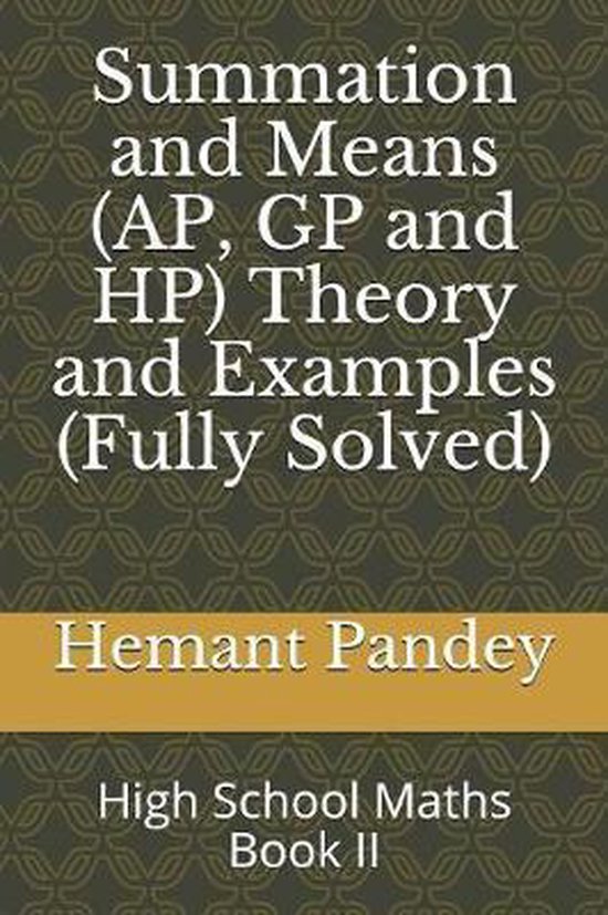 Summation and Means (AP, GP and HP) Theory and Examples (Fully Solved ...