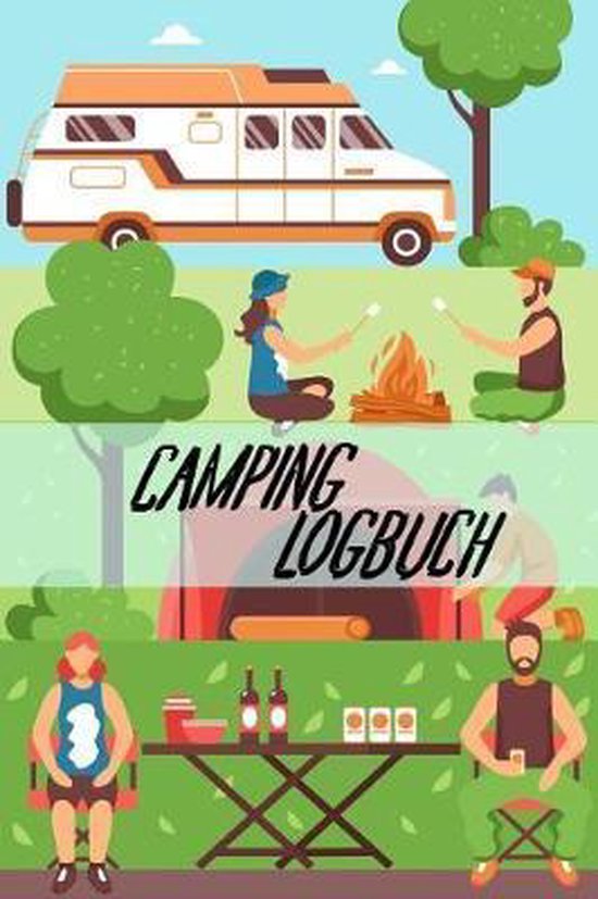 Camping Logbuch, Reiselogbuch & Campingplaner | 9781070761565 | Boeken ...