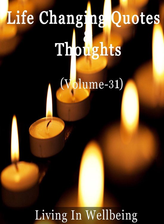 Life Changing Quotes & Thoughts 31 - Life Changing Quotes & Thoughts ...