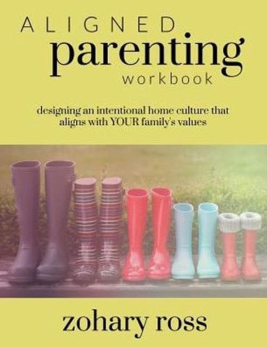 Aligned Parenting Workbook, Zohary Ross | 9780997164107 | Boeken | bol