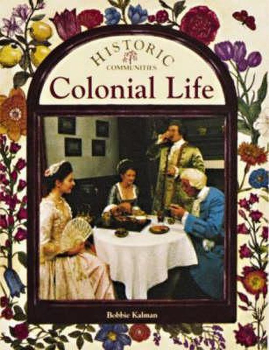 Colonial Life, Bobbie Kalman | 9780865055117 | Boeken | bol.com