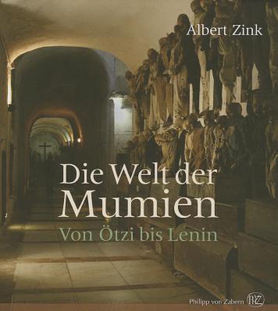 Die Welt der Mumien, Albert Zink | 9783805345347 | Boeken | bol