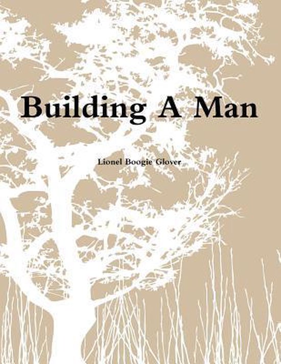 Building A Man, Lionel Glover | 9781304714718 | Boeken | bol.com
