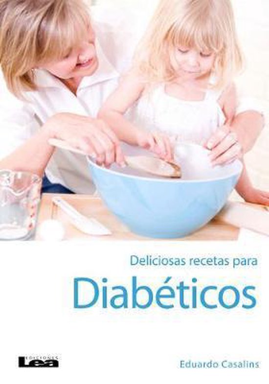 Deliciosas recetas para diabéticos / Delicious recipes for diabetics ...