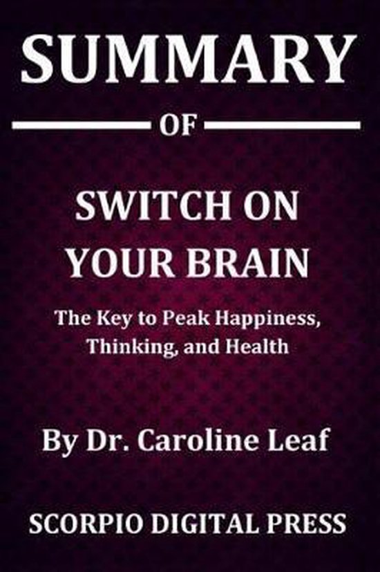 Summary Of Switch On Your Brain, Scorpio Digital Press | 9781079289381 ...