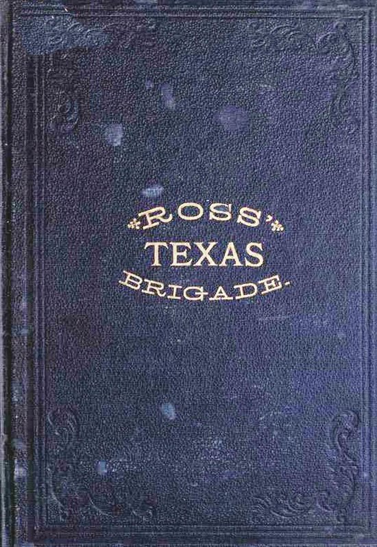 Civil War Texas Rangers & Cavalry 3 - Ross' Texas Brigade: The Texas ...