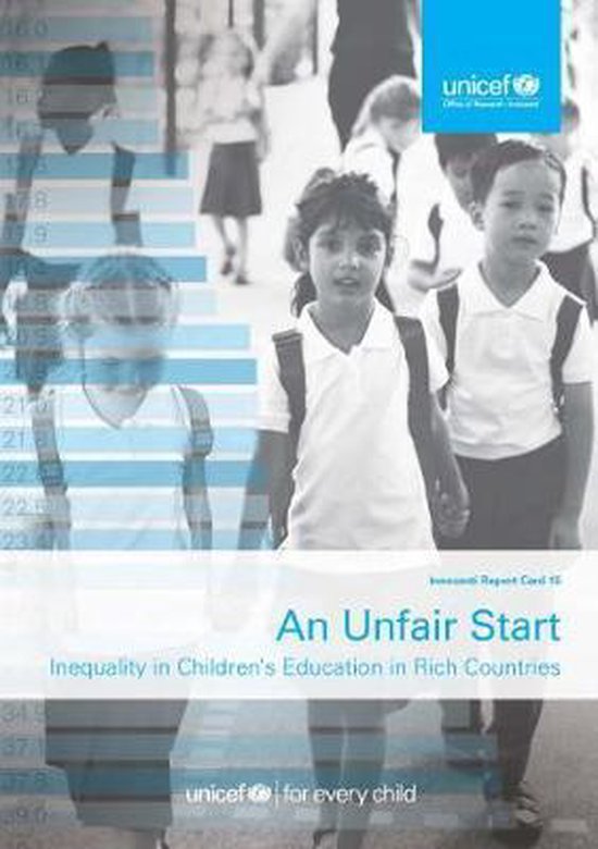 Innocenti report card-An unfair start, UNICEF: Innocenti Research ...