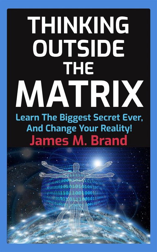THINKING OUTSIDE THE MATRIX (ebook), James M. Brand | 1230003518120 ...