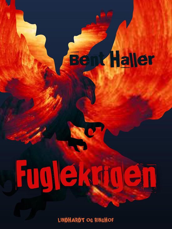 Fuglekrigen (ebook), Bent Haller | 9788711797884 | Boeken | bol