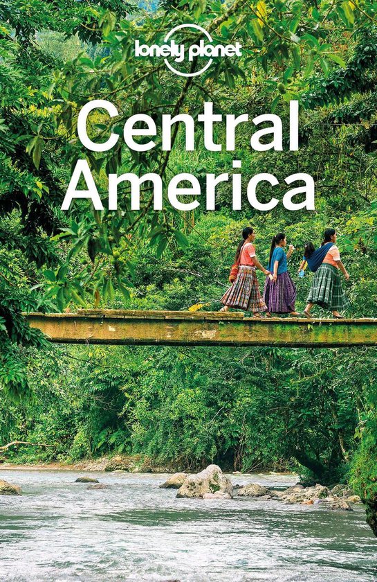 Travel Guide - Lonely Planet Central America (ebook), Lonely Planet ...