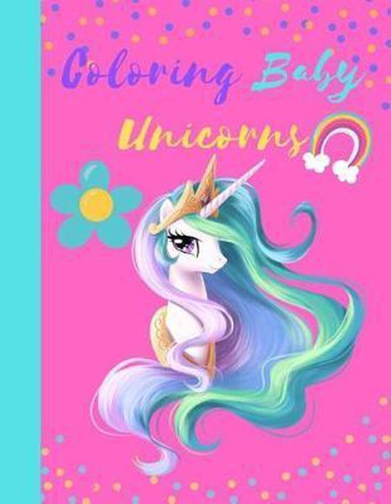 Coloring Baby Unicorns, Color Artist Publishing | 9781072493716 ...