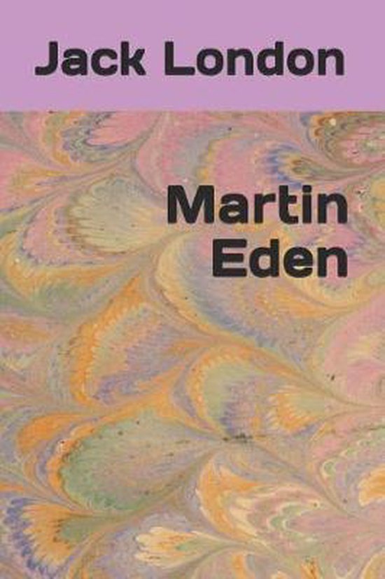Martin Eden, Jack London | 9781097158706 | Boeken | bol.com